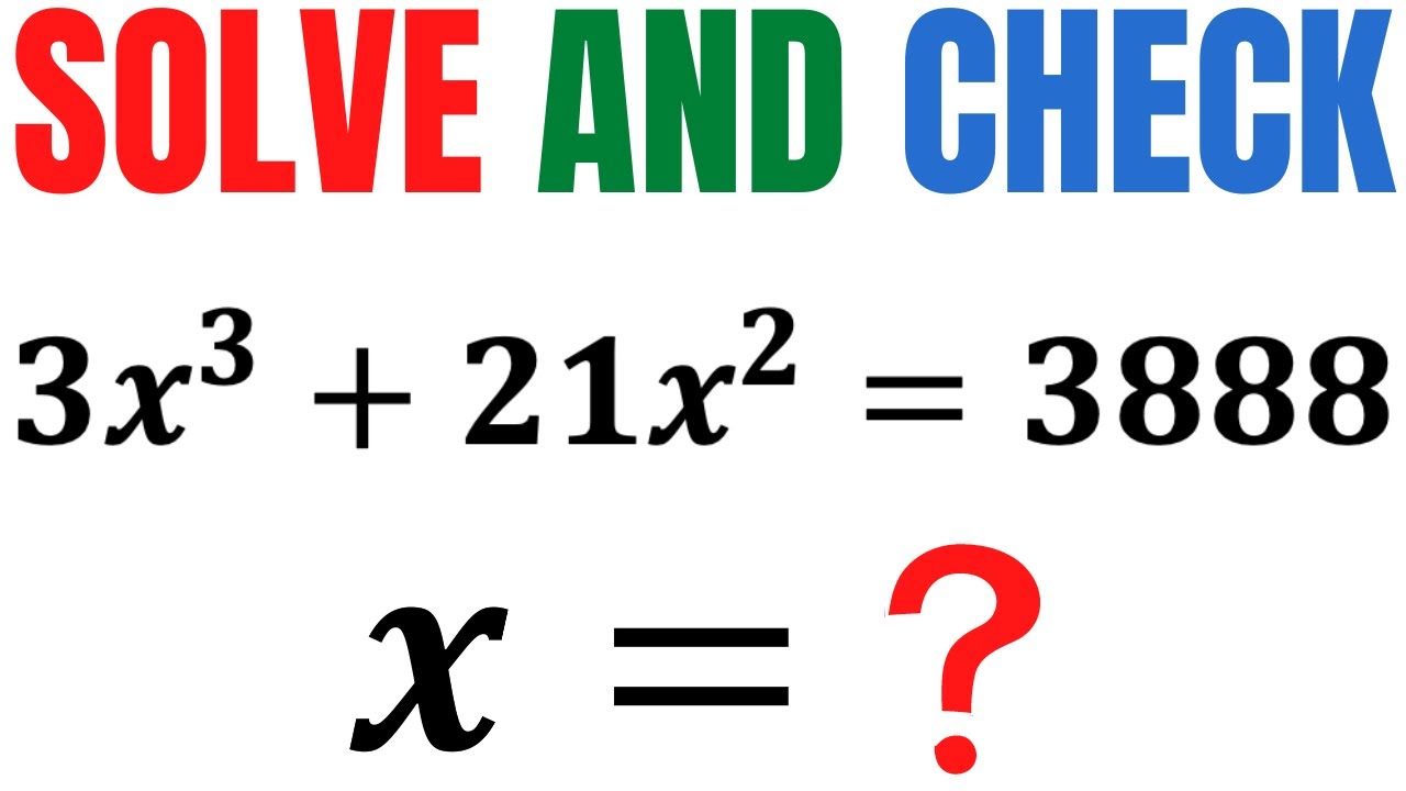 Mathematical Olympiad Solve And Check 3x 3 21x 2 3888 Math