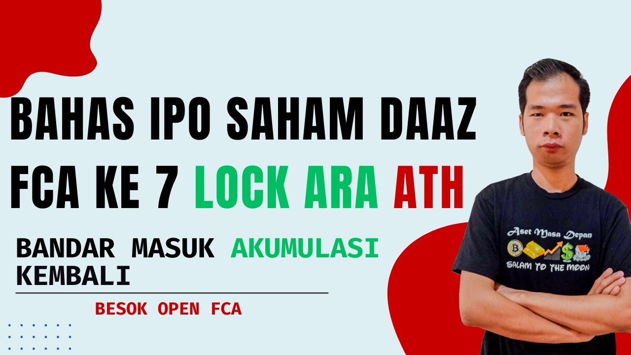 BAHAS IPO SAHAM DAAZ FCA KE 7X LOCK ARA LAGI CETAK ATH BANDAR MG LANJUT ...