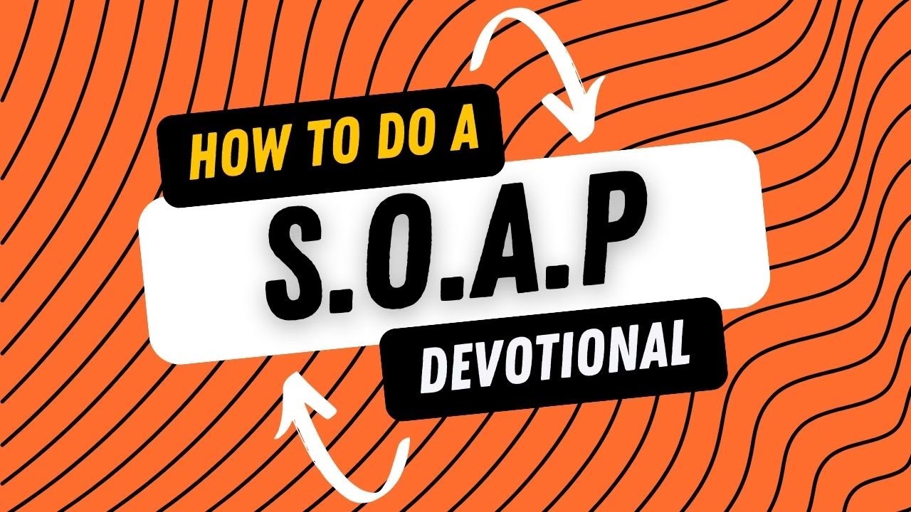 How To Do A Soap Devotional - YouTube