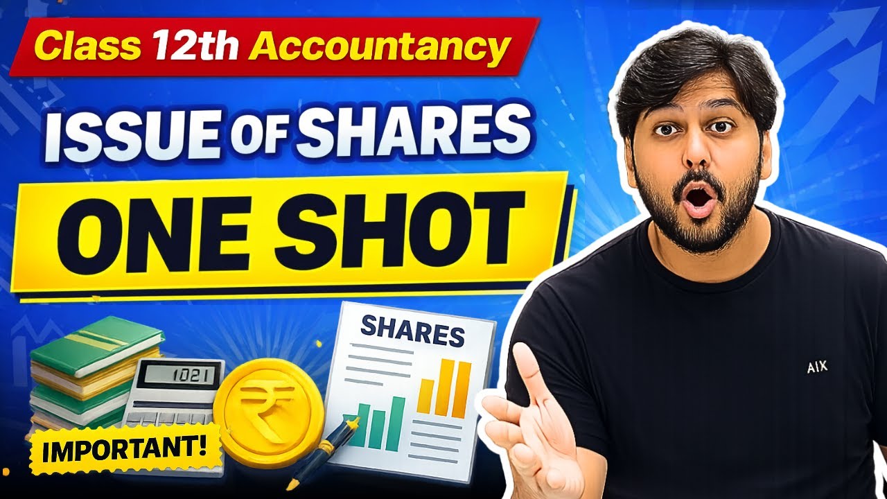 Issue of Shares Class 12 One Shot | Company Accounts | Full Chapter in ...