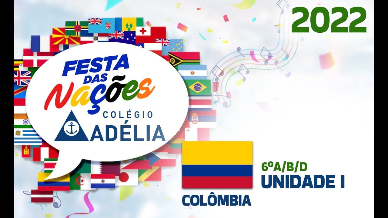 Festa das nações 2022 - Colômbia - 6ºA/B/D - Unidade I - YouTube