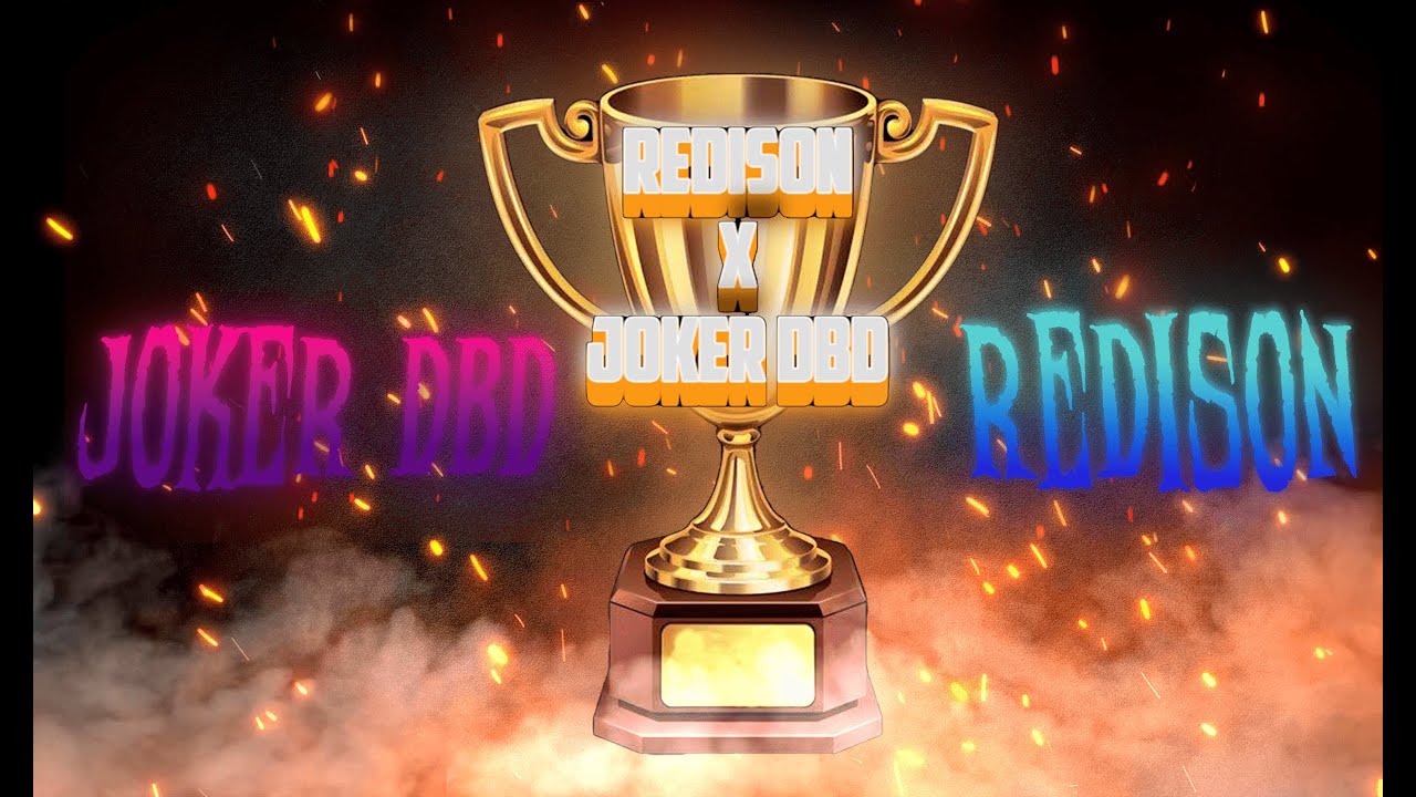 Joker DBD & Redison team tournament present for you - YouTube