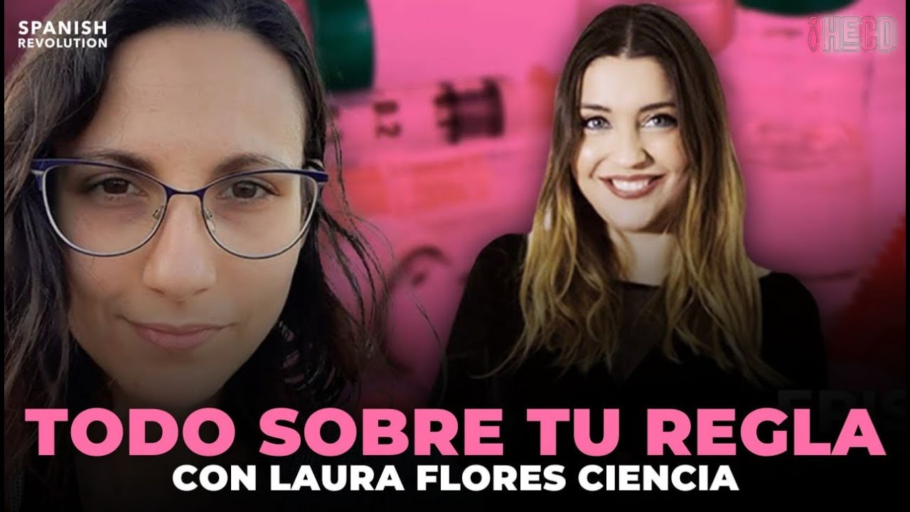 Laura Flores Ciencia y la regla, las bragas y copas menstruales - HECD ...