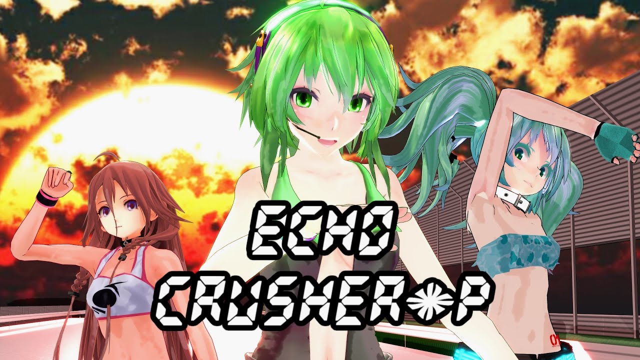 [MMD] ECHO - GUMI, MIKU, IA [HD-60fps] [Vocaloid] - YouTube