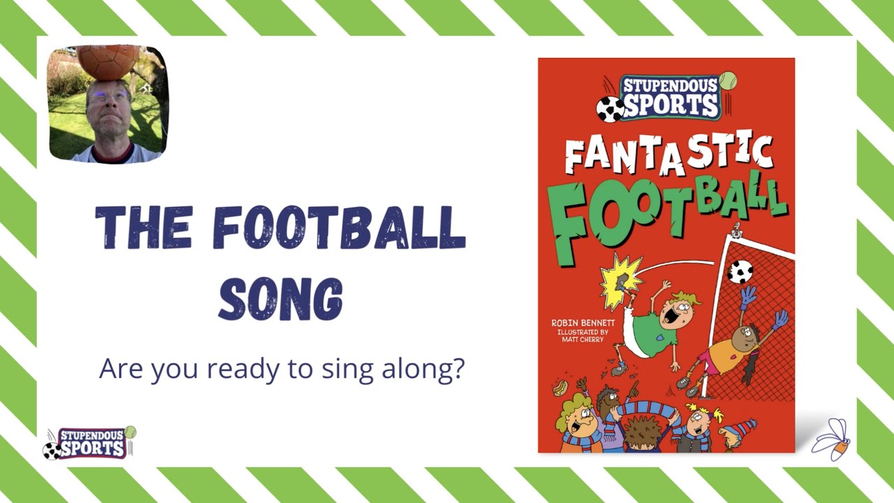 FANTASTIC FOOTBALL | The Football Song - Singalong with author Robin ...