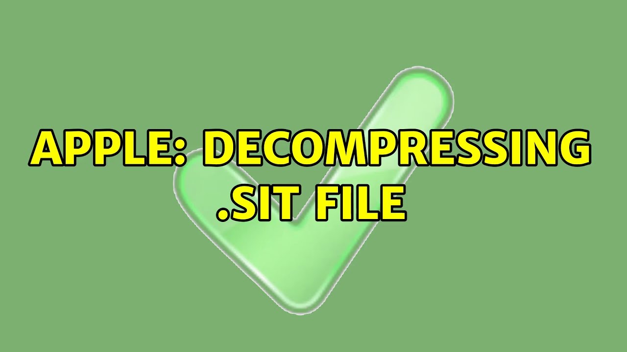 Apple: Decompressing .sit file (2 Solutions!!) - YouTube