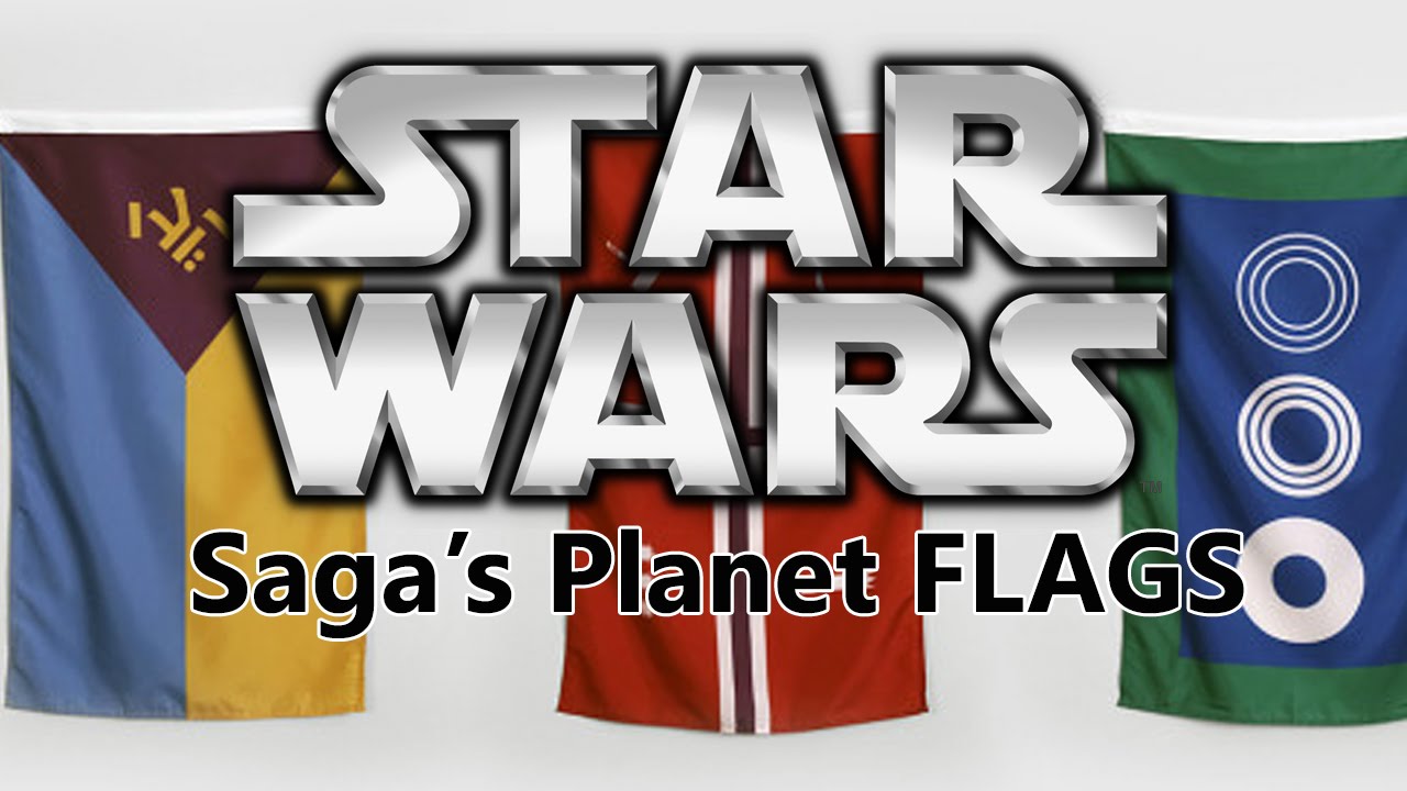 Star Wars Saga Planets FLAGS Designed - YouTube