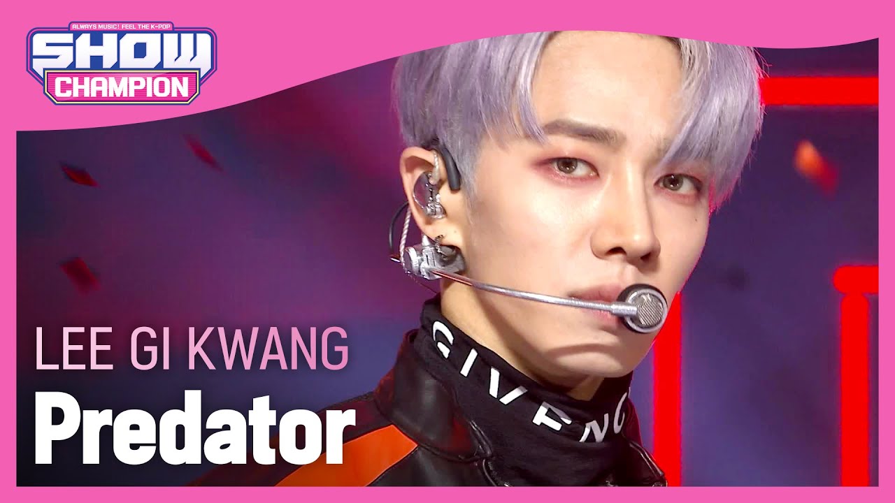 [COMEBACK] LEE GI KWANG - Predator (이기광 - 프레데터) l Show Champion l EP ...