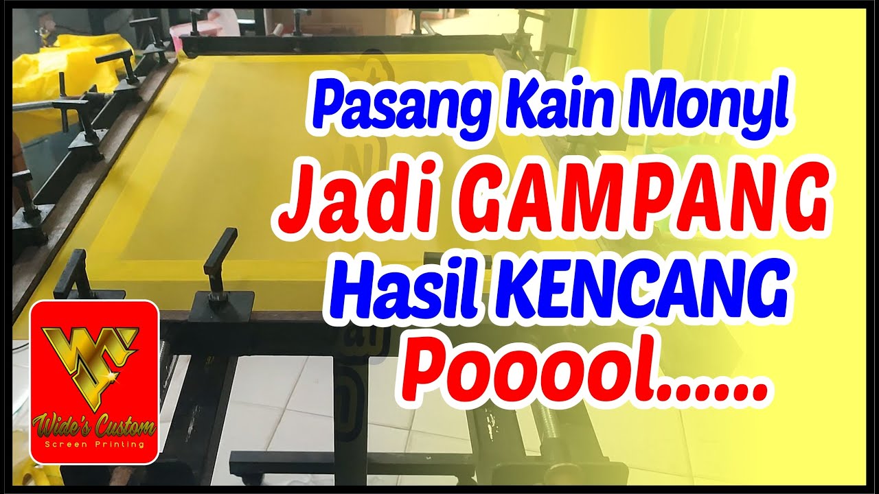 TEKNIK PASANG Kain MONYL SCREEN SABLON Pakai STRETCHING - YouTube