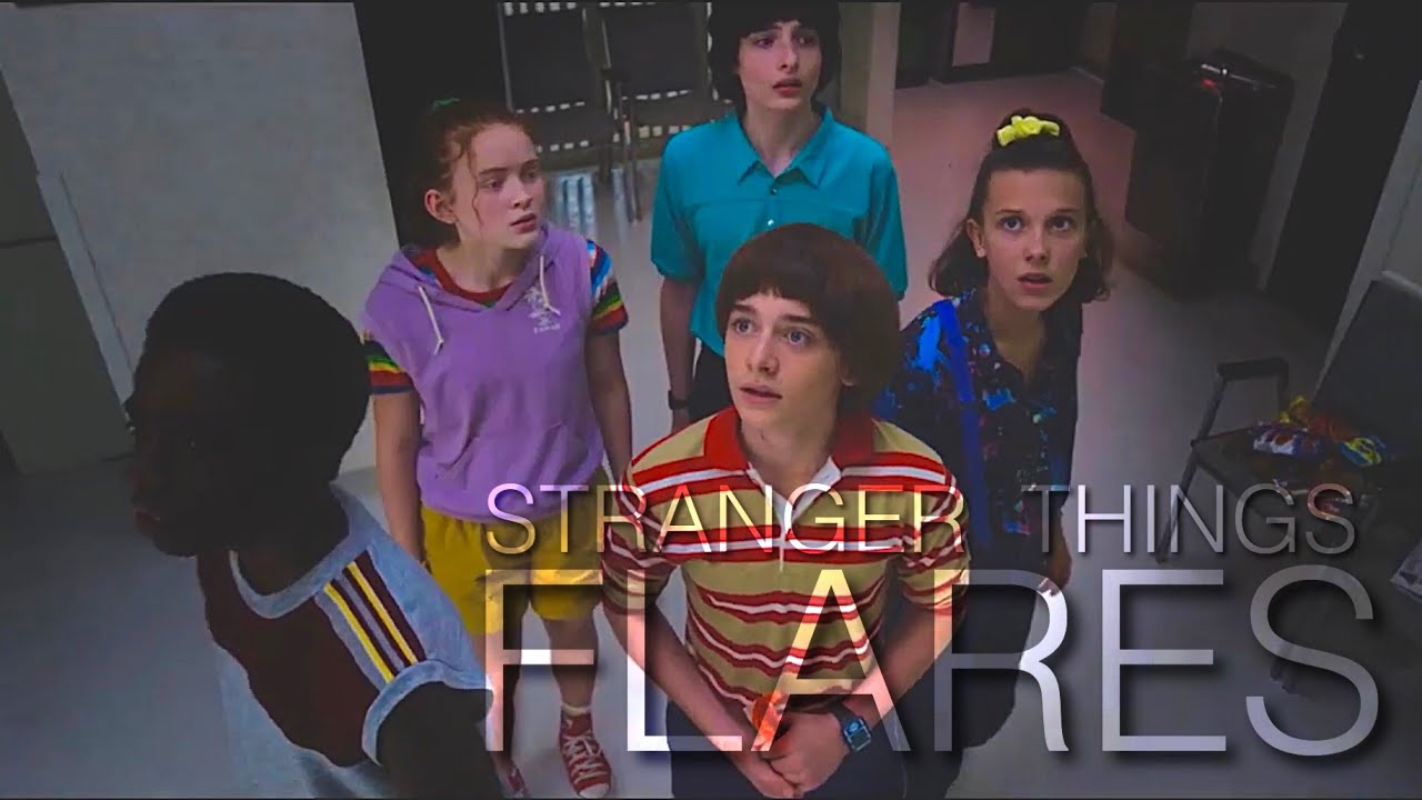 Flares | Stranger Things Edit - YouTube