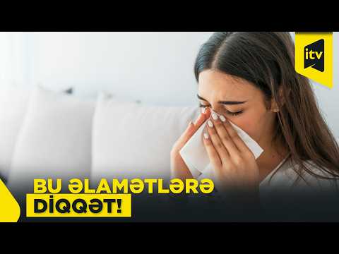 Burun axması, asqırma, halsızlıq: səbəb allergiyadır, yoxsa virus?