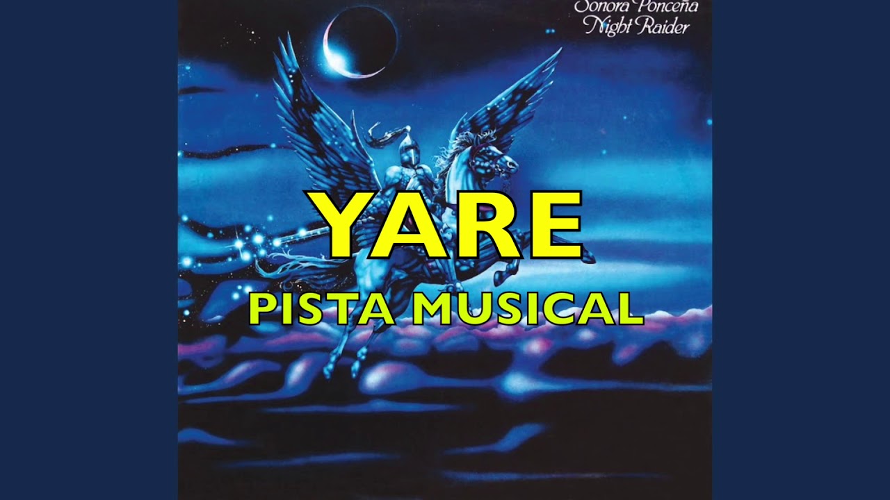 YARE (PISTA MUSICAL VERSION SONORA PONCEÑA) - YouTube