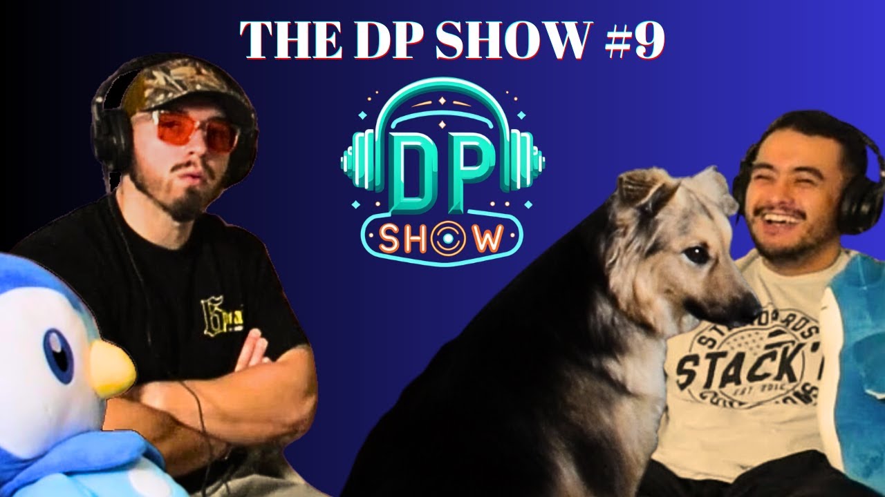 The DP Show - Ep #9 - YouTube