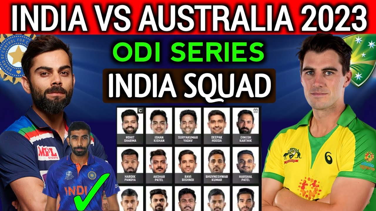 Australia Tour Of India ODI Series 2023 | Team India Final T20 Squad ...