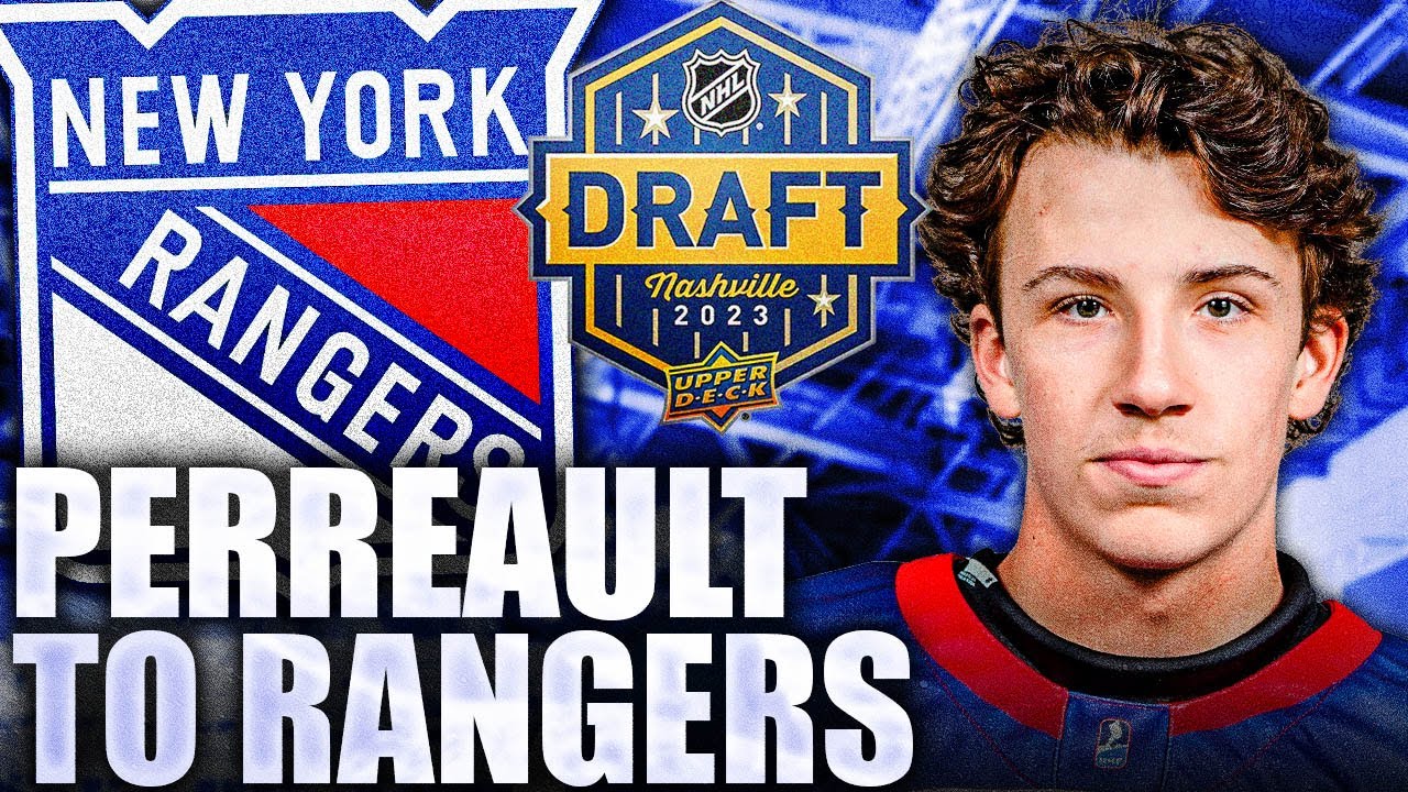 RANGERS MAKE A GREAT PICK: GABRIEL PERREAULT TO NEW YORK (2023 NHL ...
