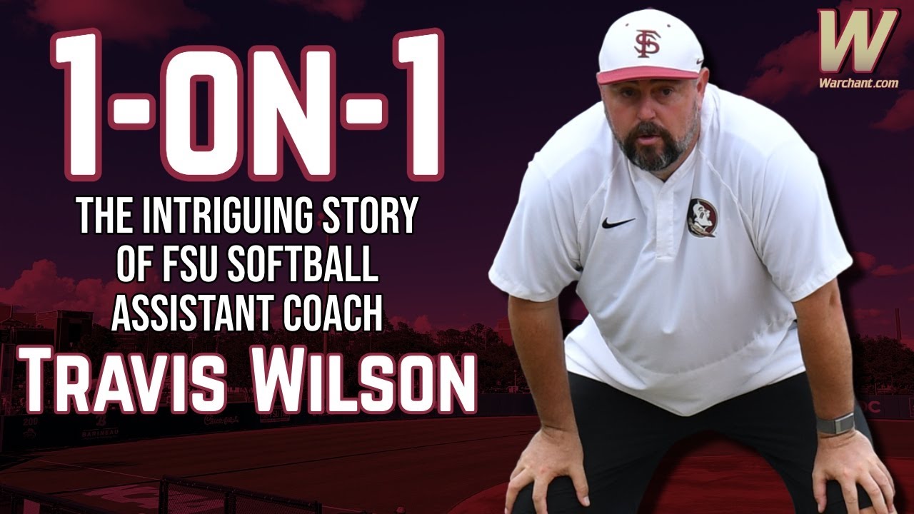 Warchant 1-on-1: The Story of FSU Softball Assistant Coach Travis Wilson | Warchant TV #FSU ...