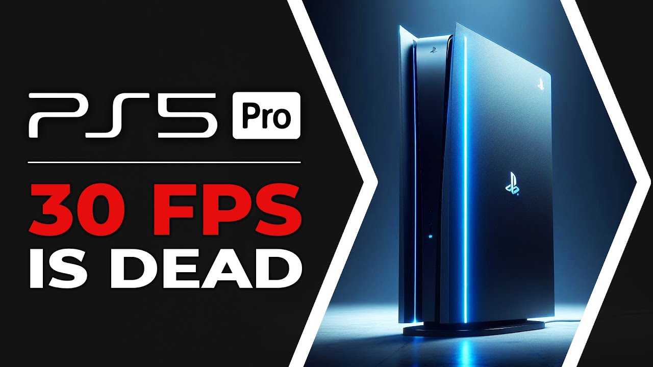 PS5 Pro Enhanced - 30 FPS Is Dead - YouTube