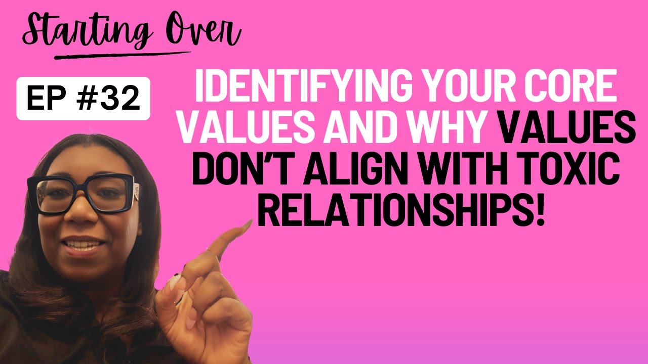 Identifying Your Core Values & Why Values Dont Align with TOXIC ...