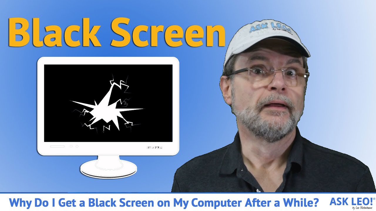 Why Do I Get A Black Screen On My Computer After A While YouTube Why Do I Get A Black Screen On My Computer After A While YouTube