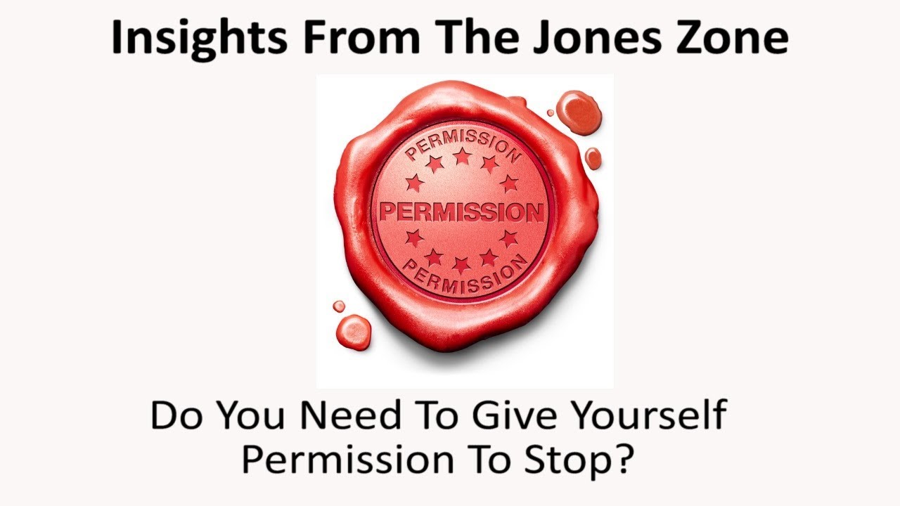 Do You Need To Give Yourself Permission To Stop? - YouTube