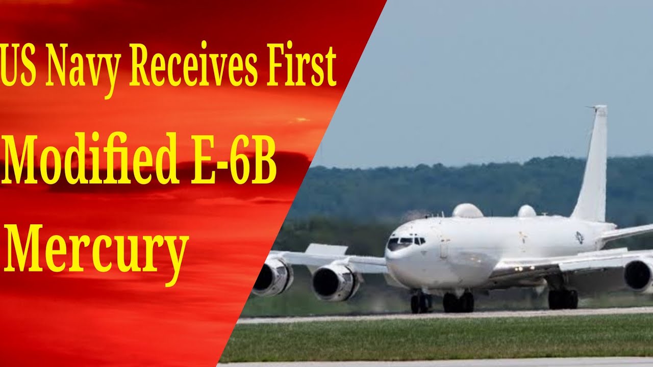 US Navy Receives First Modified E-6B Mercury From Northrop Grumman ...