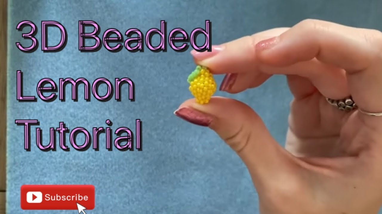 3D beaded lemon tutorial - YouTube