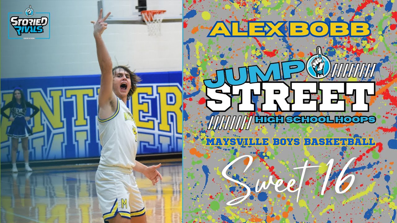 Jump Street S1 E19 | Alex Bobb leads Maysville back to Sweet 16, talks ...