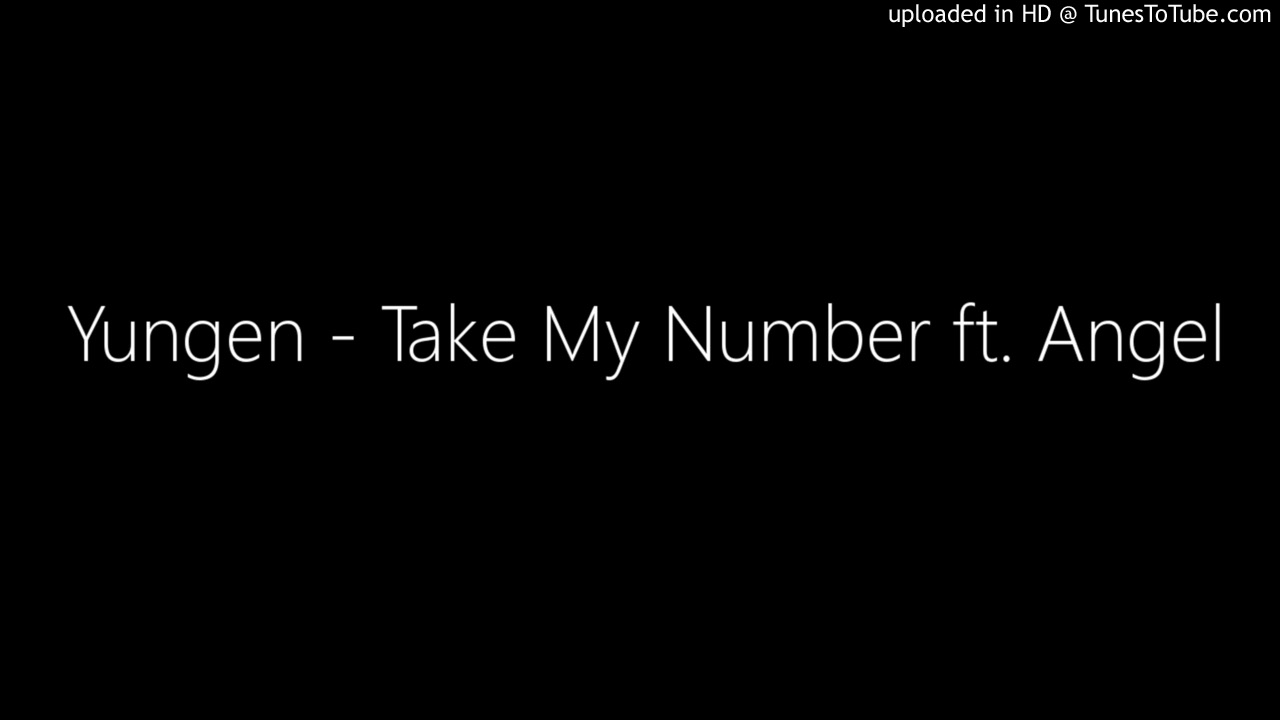 Yungen - Take My Number ft. Angel (Remember 2016) - YouTube