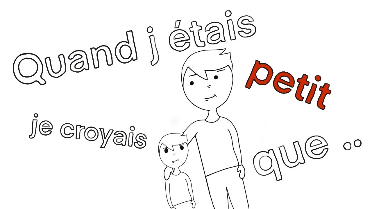 Quand j'étais petit je croyais ... - YouTube