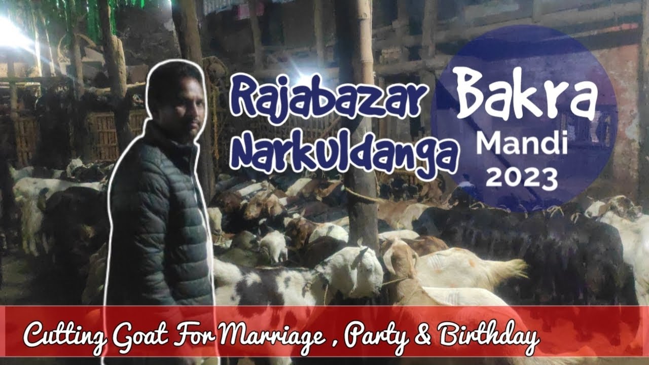 Rajabazar Narkuldanga Bakra Mandi | Cutting Goat For Marriage Ceremony ...