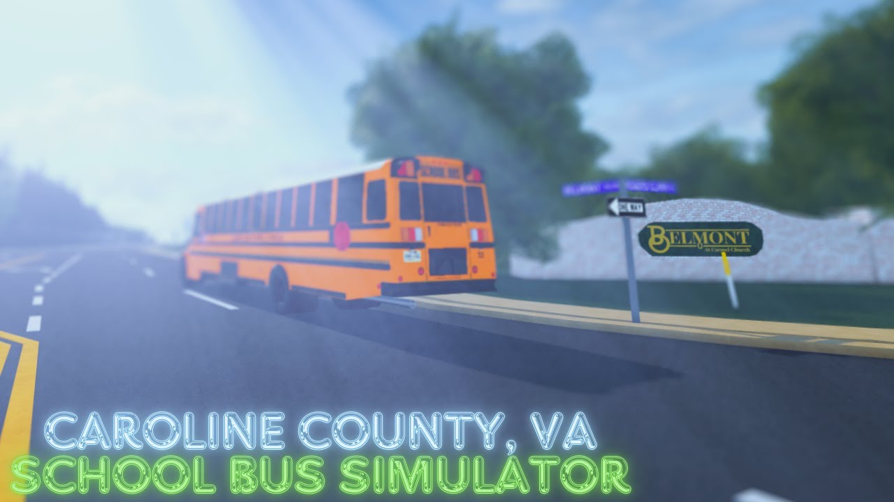 ROBLOX | School Bus Simulator: Caroline County, VA | FIRST LOOK! (PART ...