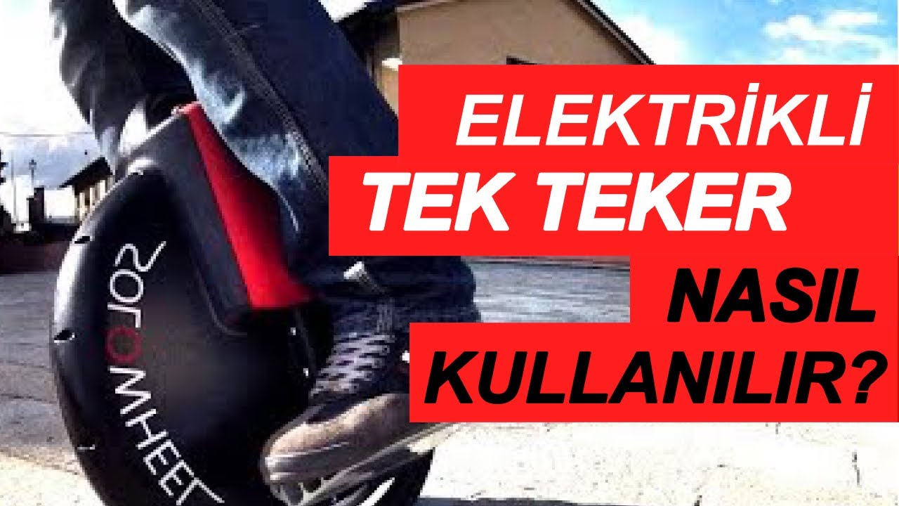 ELEKTRİKLİ TEK TEKER NASIL KULLANILIR? (Elektrikli tek teker) - YouTube