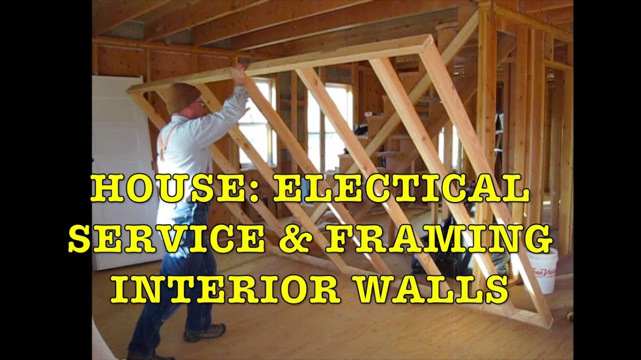 Building Farmhouse #9: Electrical Service & Interior Framing - YouTube