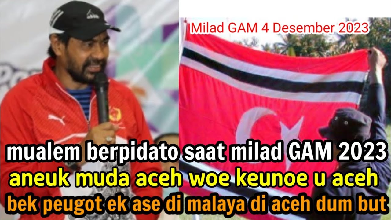 pidato mualem di milad GAM 2023 || Aneuk muda Aceh yang na di Malaysia ...