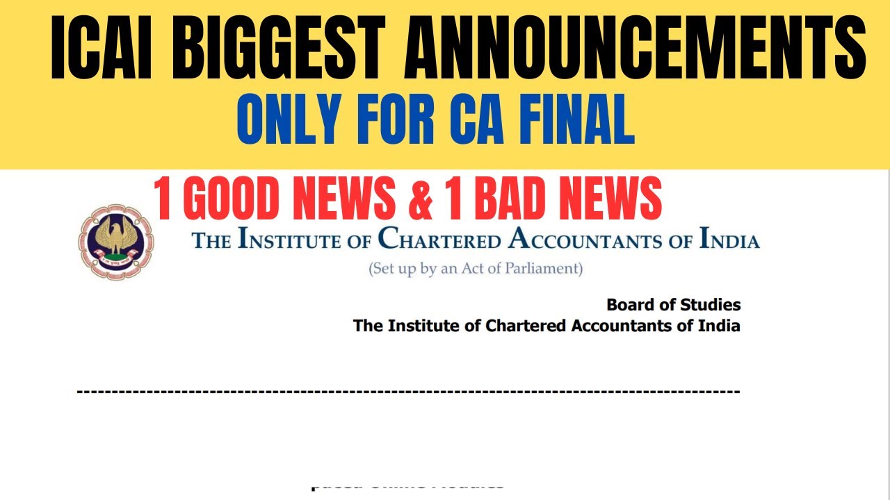 ICAI Announcement only For CA final | 1 Good News & 1 Bad News ...