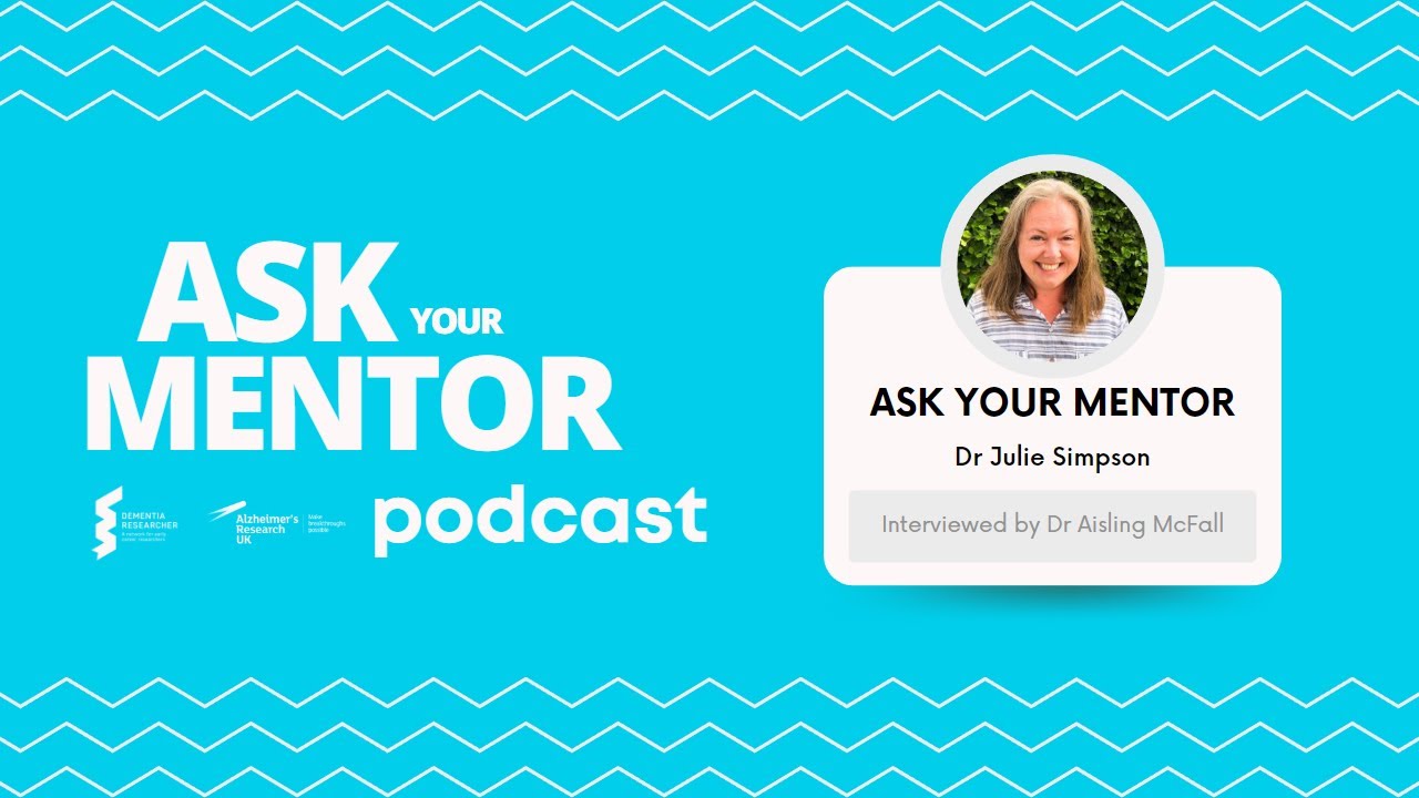 Ask Your Mentor Podcast - DEMENTIA RESEARCHER