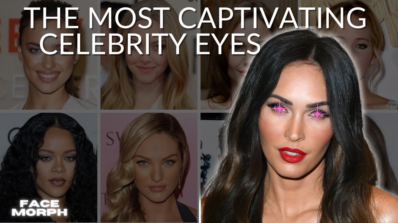 The Most Captivating Celebrity Eyes (Women) | Face Morph - YouTube
