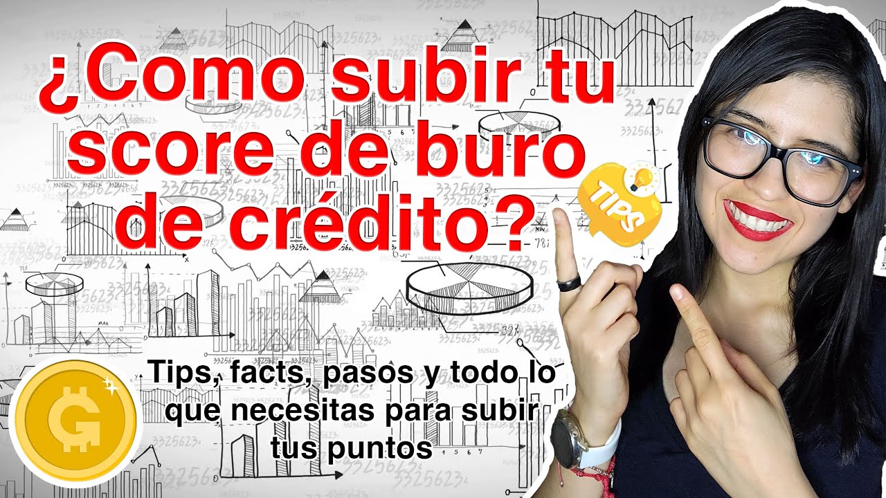 Como subir el score de buro de credito? - YouTube