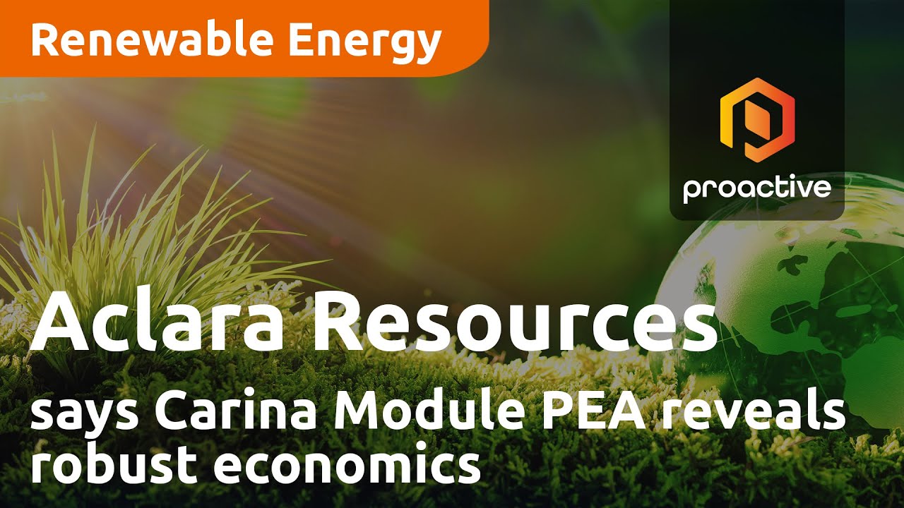 Aclara Resources says Carina Module PEA reveals robust economics - YouTube