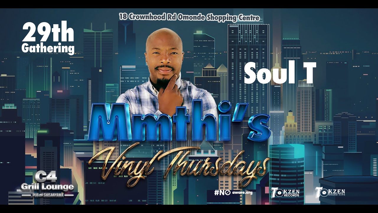 29th Gathering Soul T At C4 Grill Lounge "Mmthi's Vinyl Thursdays" - YouTube