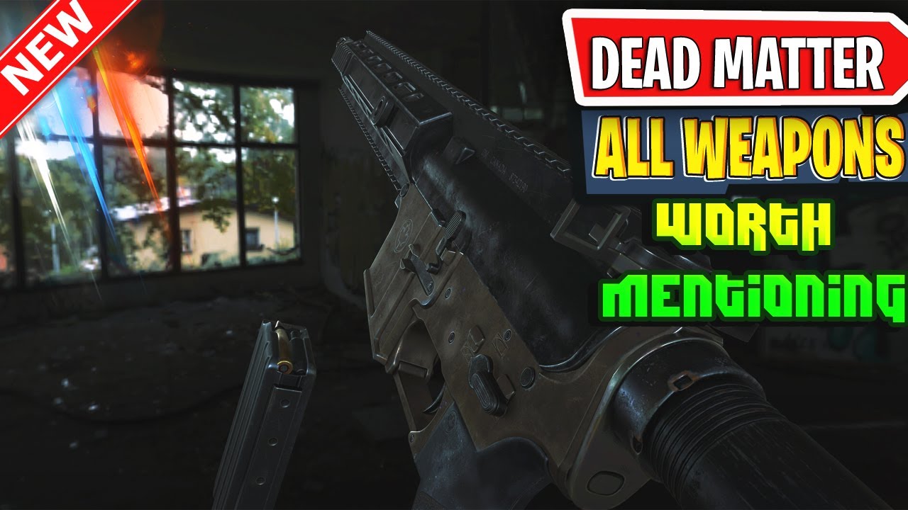 Dead Matter all Game Weapons worth mentioning - ingame Clips and ...