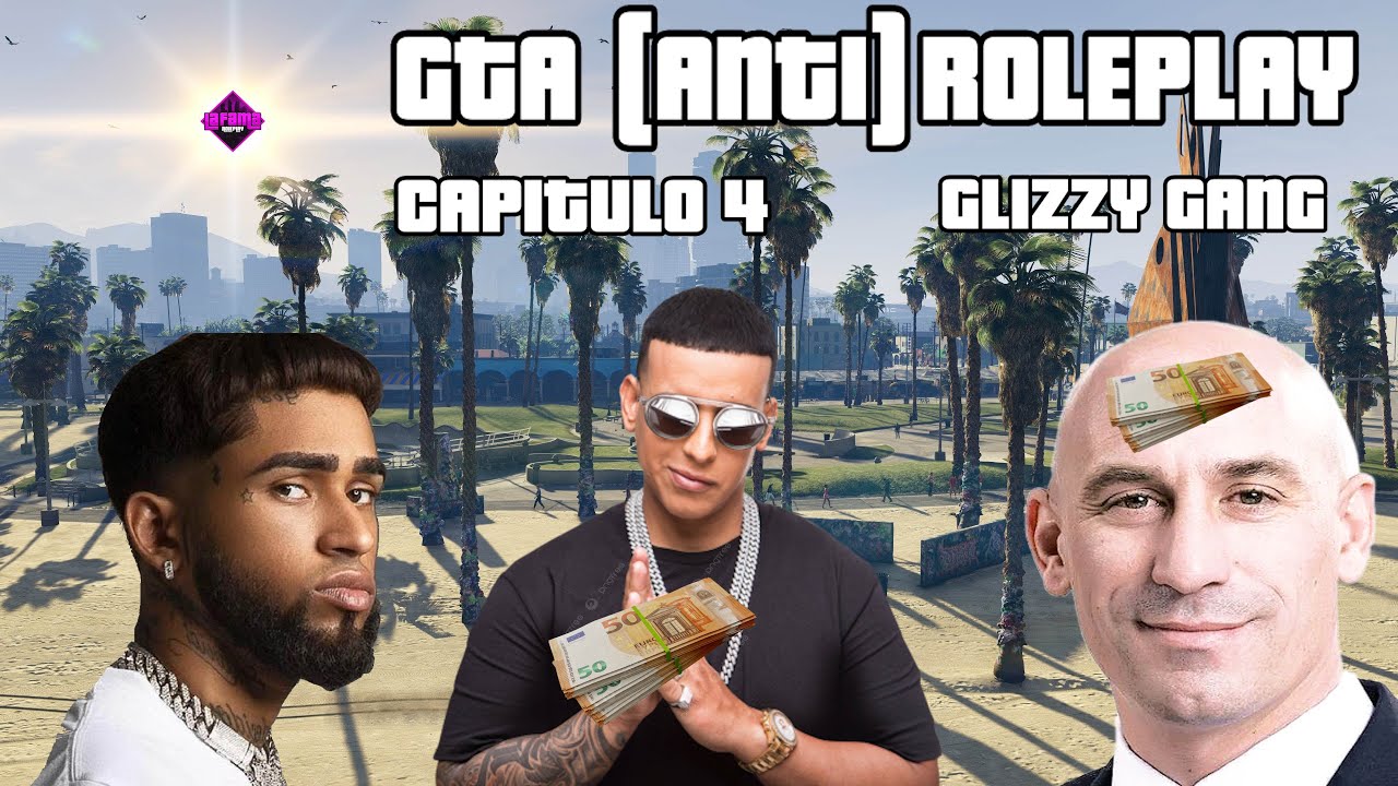 NUESTRA PRIMERA GLIZZY | GTA (ANTI)ROLEPLAY #4 - YouTube