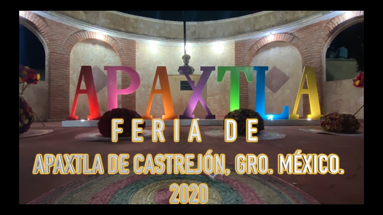 Feria Apaxtla de Castrejón, Gro. MÉXICO. 2020. - YouTube