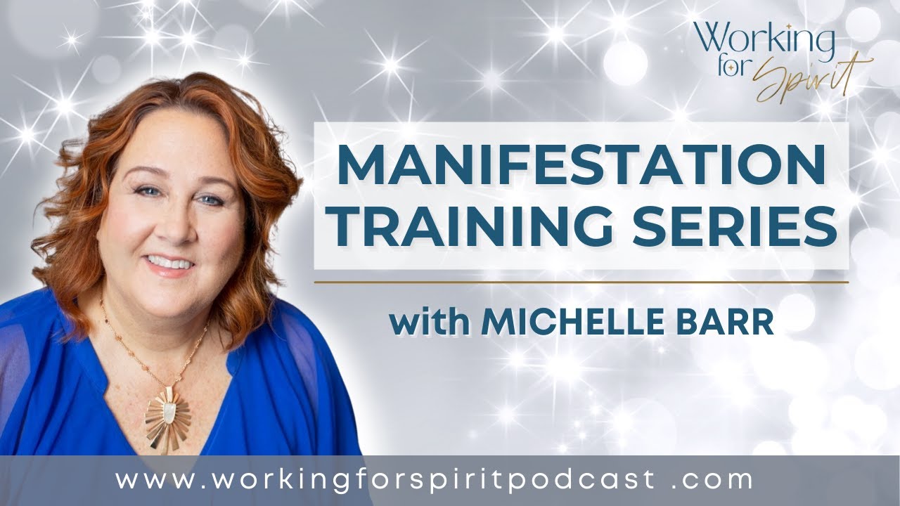 MANIFESTATION TRAINING SERIES BY MICHELLE BARR - YouTube