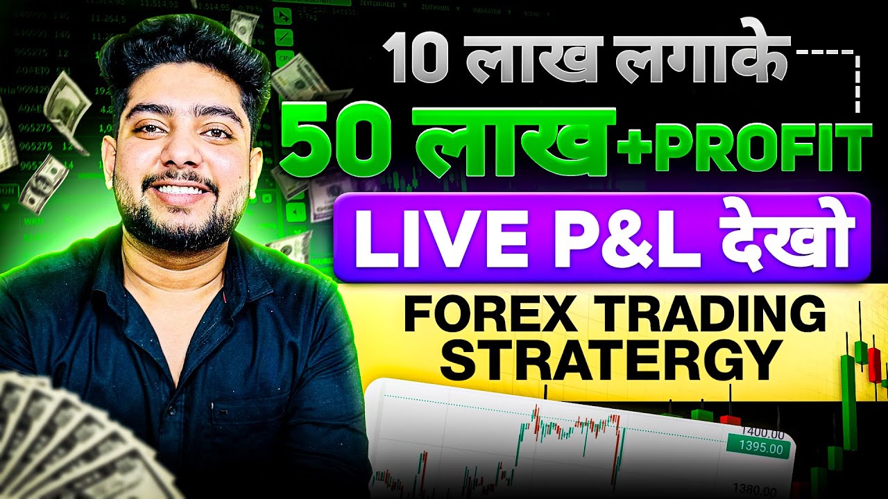 10 लाख लगाके 50+ लाख Profit किया | Live Proof | Forex Trading Strategy ...