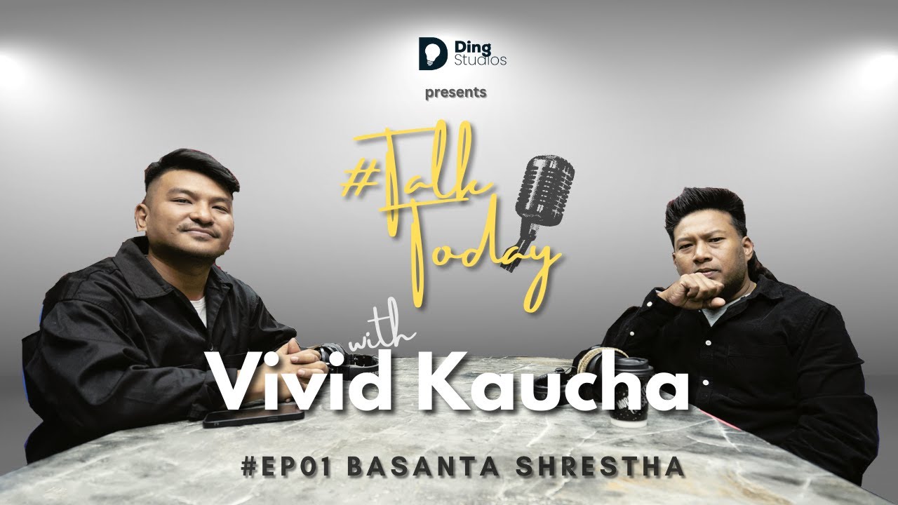 TALK TODAY With VIVID KAUCHA Ft. BASANTA SHRESTHA | EPISODE 01 - YouTube