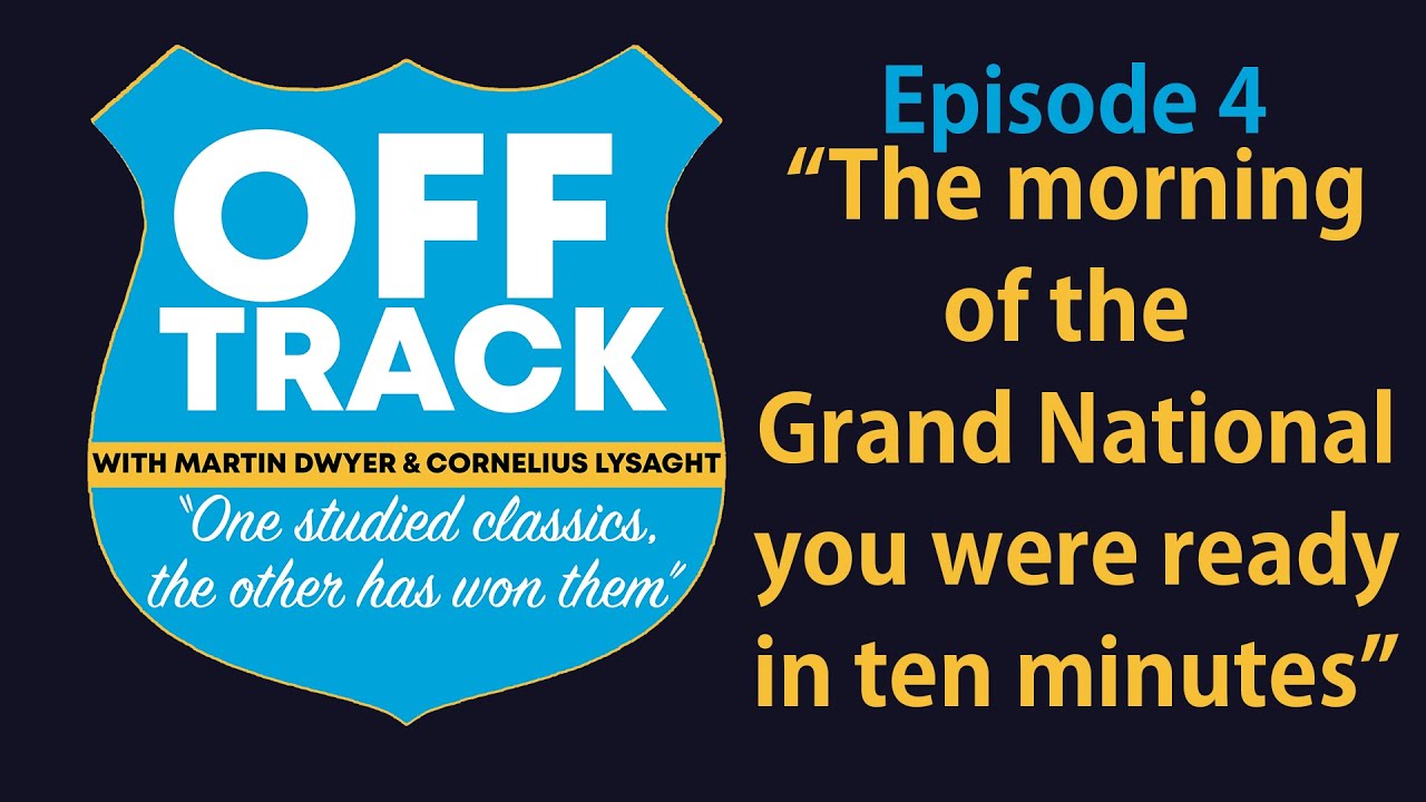 Off Track with Martin Dwyer & Cornelius Lysaght, Episode 4 - Racing TV ...