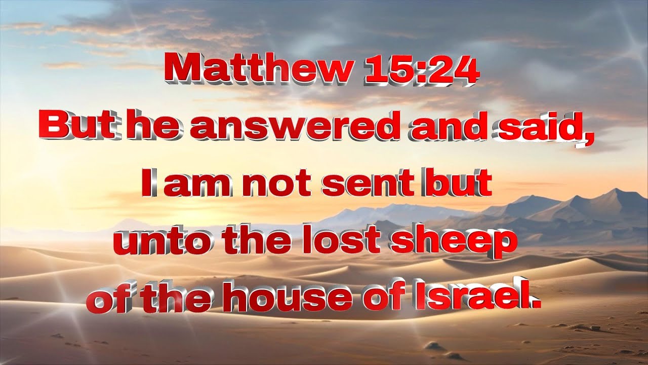 MATTHEW 15:24 KJB - YouTube