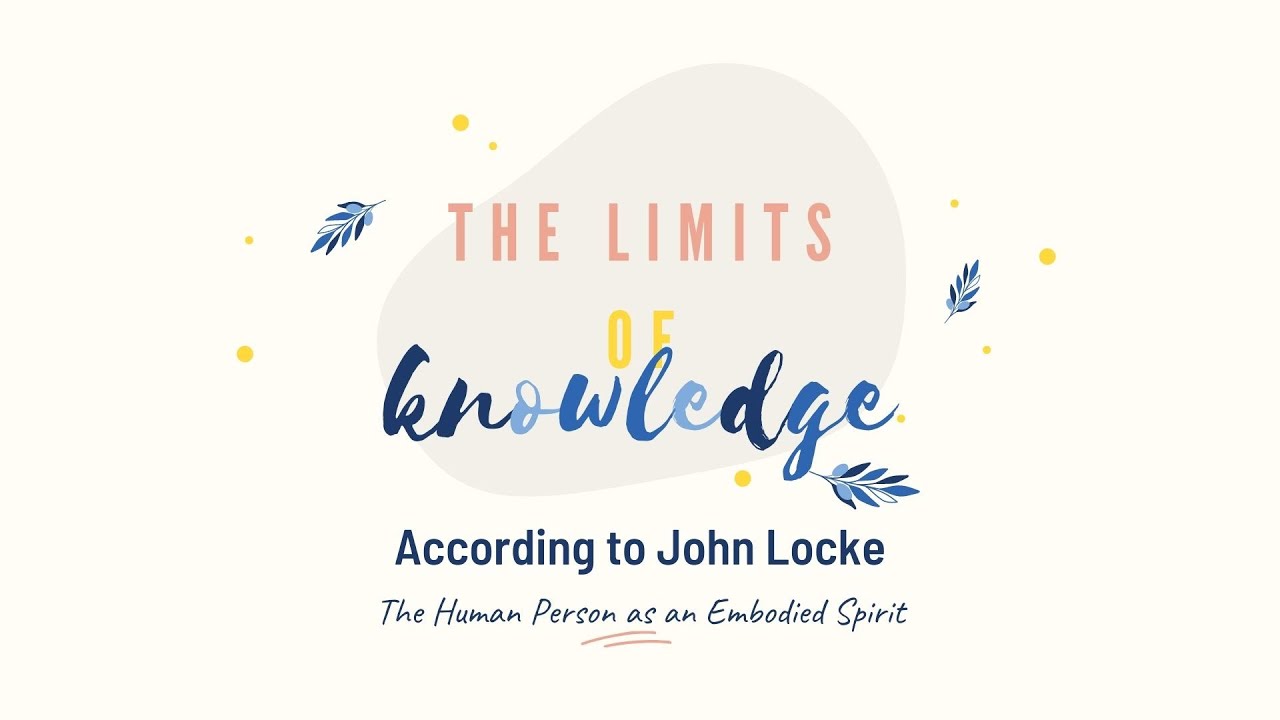 The Limits of Knowledge according to John Locke - YouTube