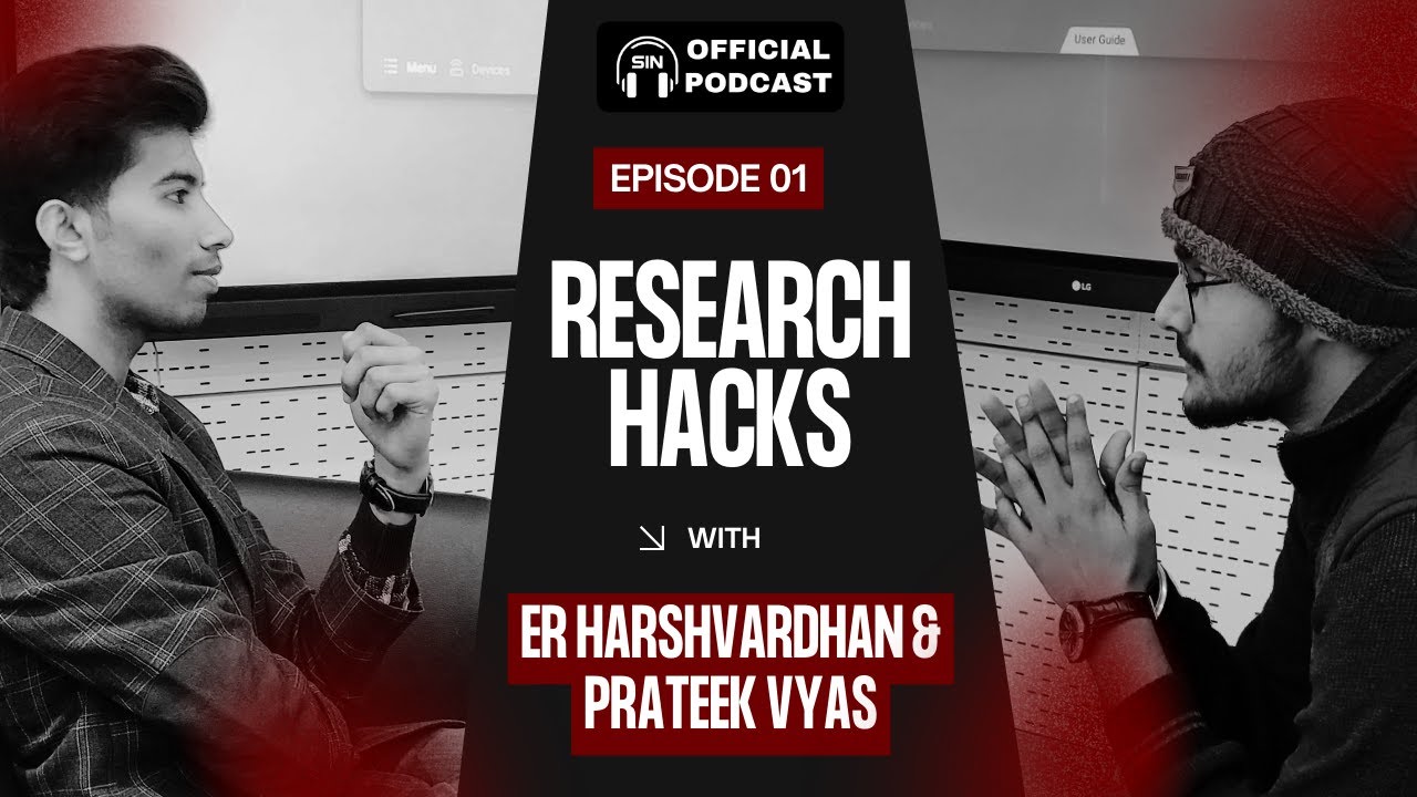Research Like a Pro: Tips & Tricks from Experts | SIN Official Podcast Season 2 | Feat. Prateek ...